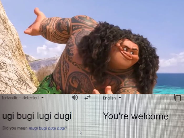 'What can I say except Ugi bugi lugi dugi.' - 9GAG