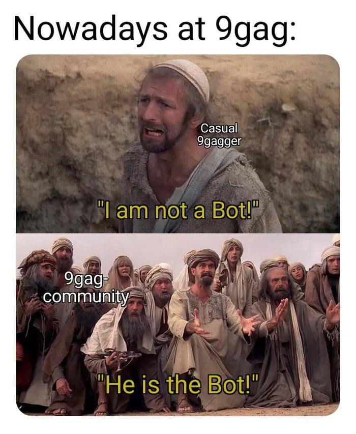 Nowdays at 9 gag. Whats going on with the bot hypocrisis? - 9GAG