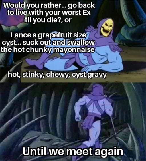 Pick your poison - 9GAG