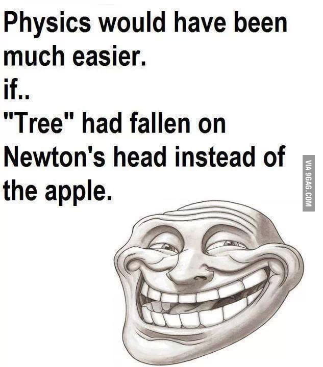 Physics.. My worst subject - 9GAG
