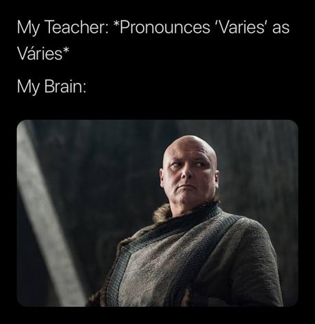 Best Funny lord varys Memes - 9GAG