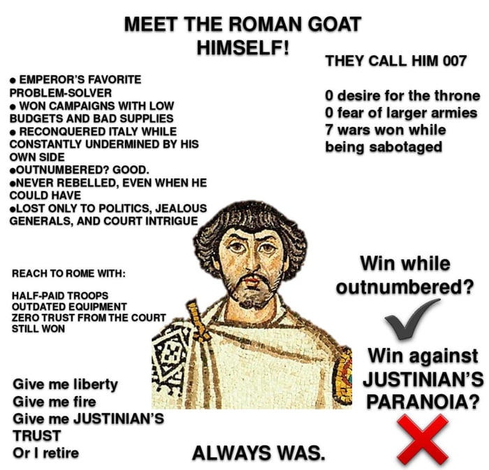 Meet Belisarius, the Roman GOAT. 007 before 007 was a thing - 9GAG