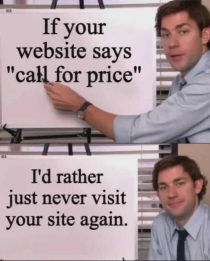 Just tell me the price already. - 9GAG