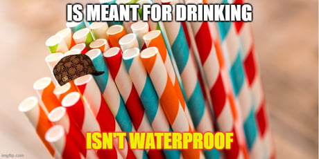Best Funny straw Memes - 9GAG
