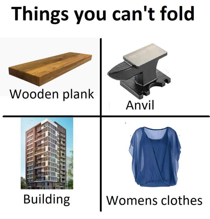 Things you can't fold - 9GAG