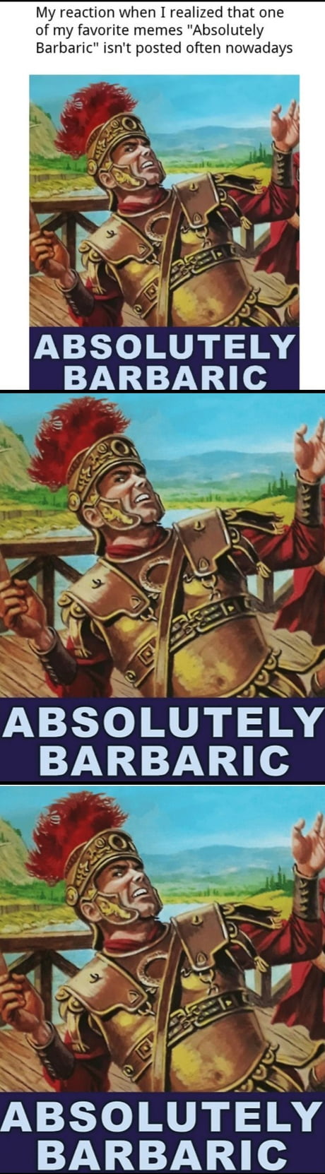 Best Funny absolutely barbaric Memes - 9GAG