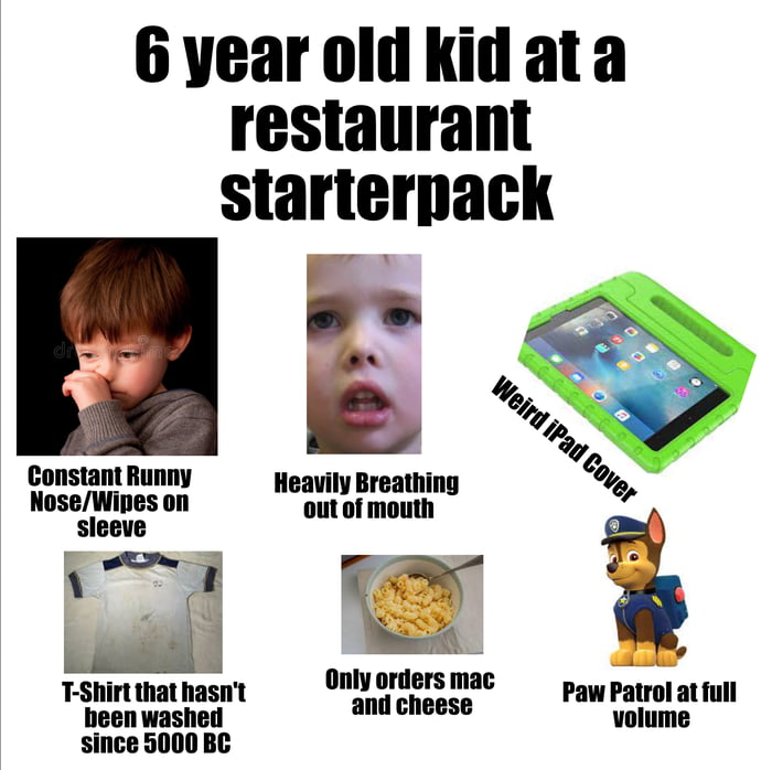 6 Year Old Kid At A Restaurant Starterpack 9GAG