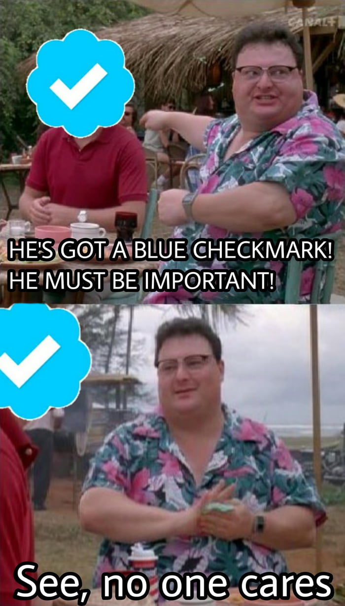 The Blue Checkmark isn't so special if anyone can have it - 9GAG