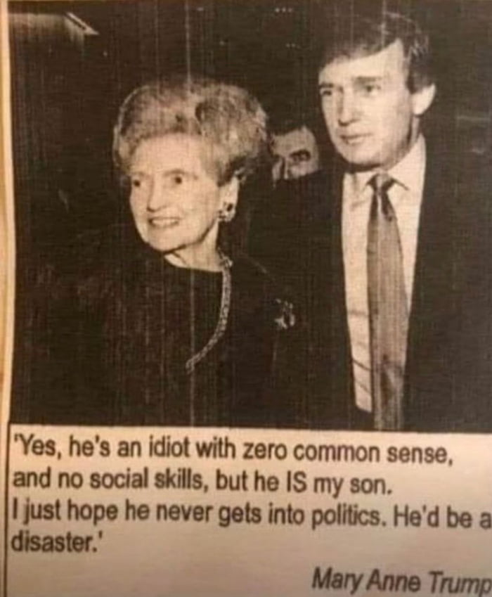 Donald Trump's mother was the brain of this family .... - 9GAG