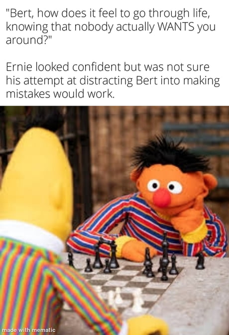 Memes De Bert Dump Mostly Bert And Ernie Memes. Imgur