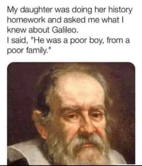 Best Funny galileo Memes - 9GAG