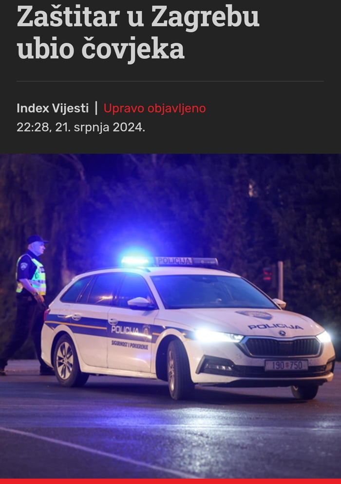 A security guard killed a man in Zagreb - literal translation. the "man ...