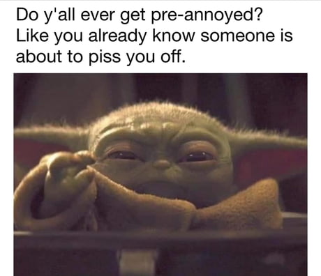 Annoyance Level Memes