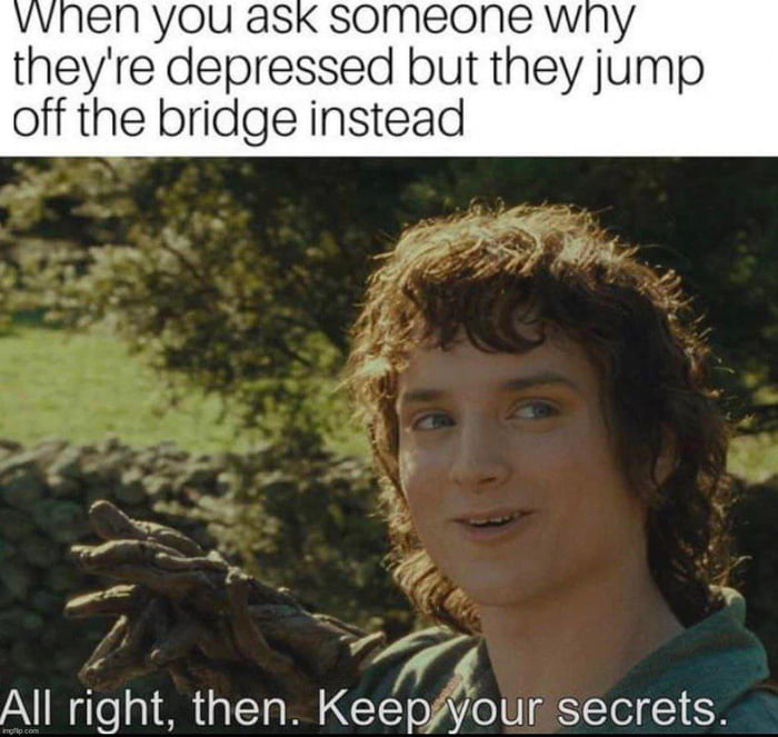 Keep your secrets - 9GAG