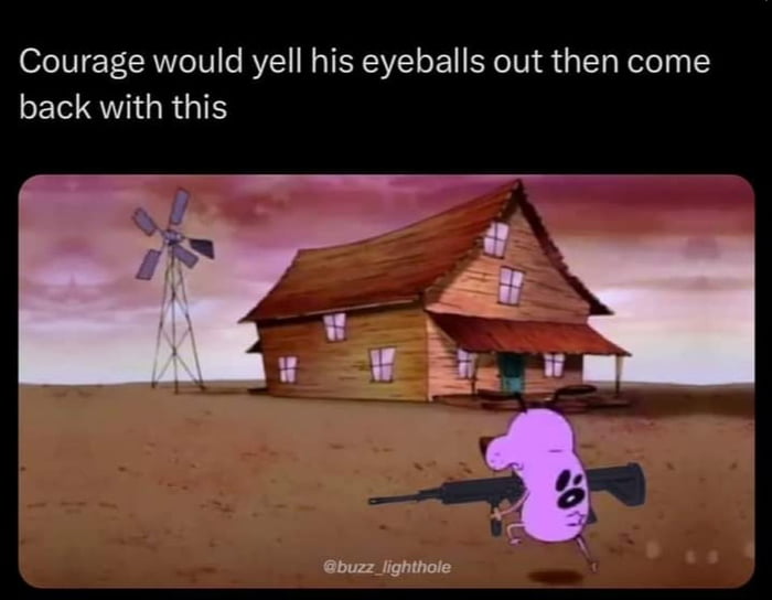 Courage the cowardly dog. - 9GAG