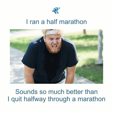 Funny Half Marathon Memes Best Funny Running Memes, Quotes & Jokes!