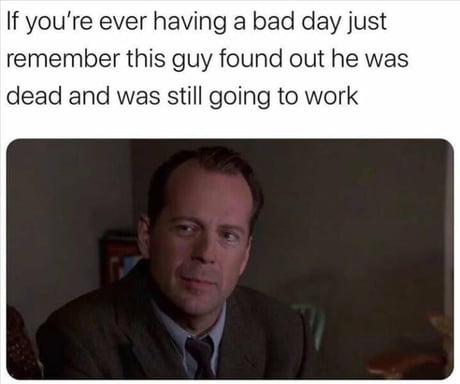 Bad Day At Work Meme