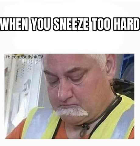Best Funny sneeze Memes - 9GAG
