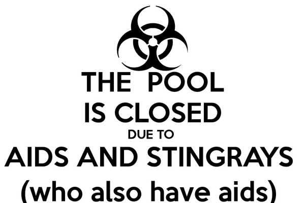 Pools closed due to aids... - 9GAG