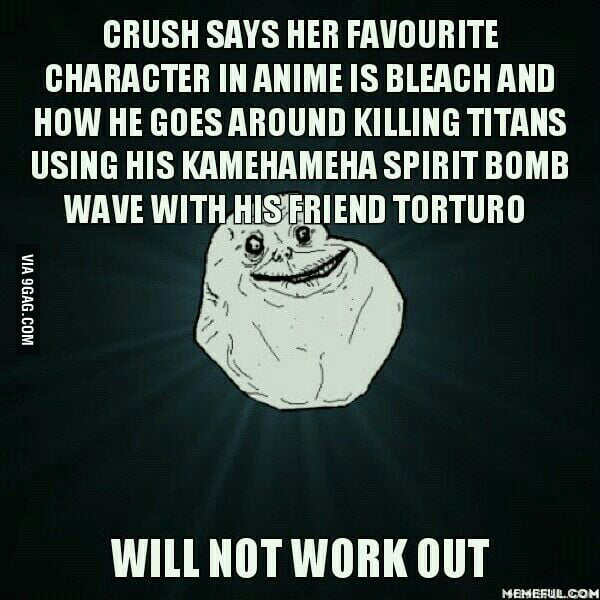 Forever Alone...Anime fans will get it - 9GAG