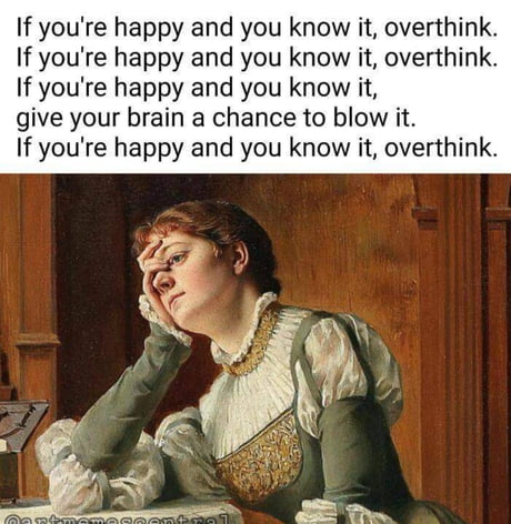 Best Funny overthinking Memes - 9GAG