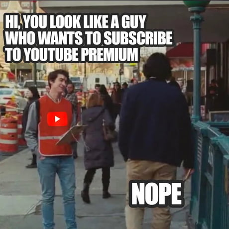 Best Funny youtube premium Memes - 9GAG