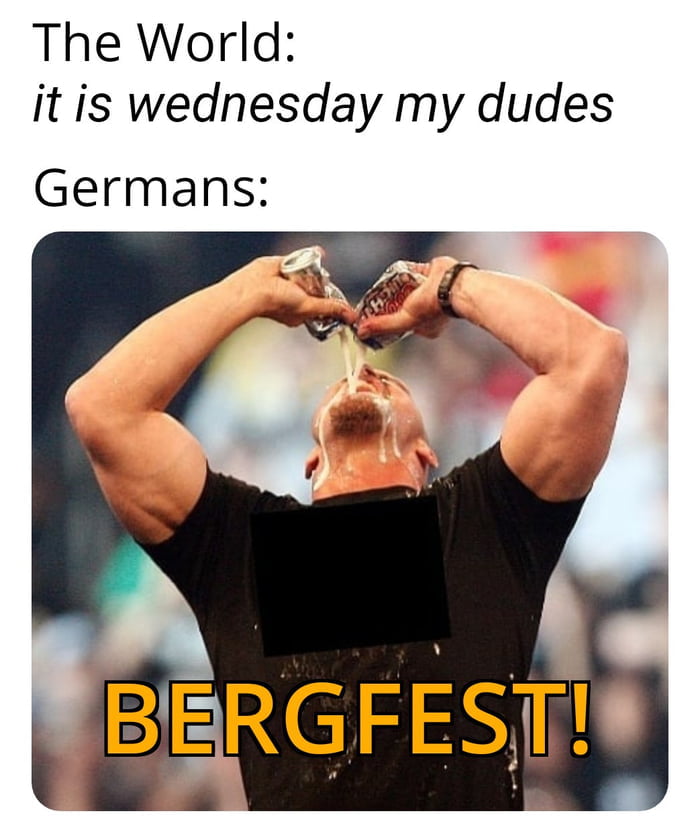 Make Bergfest great again - 9GAG