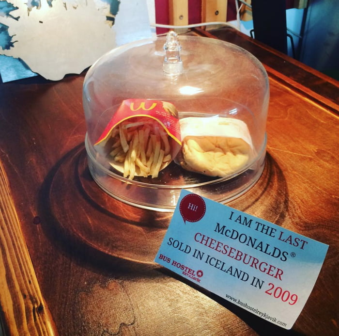After McDonald's Shut Down In 2009 In Iceland, The Country Has Preserved One Last Cheeseburger ...