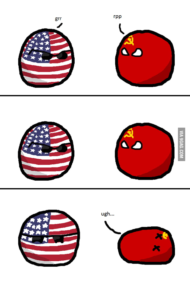 This, plus a lot of proxy-wars, pretty much sums up the cold war. - 9GAG