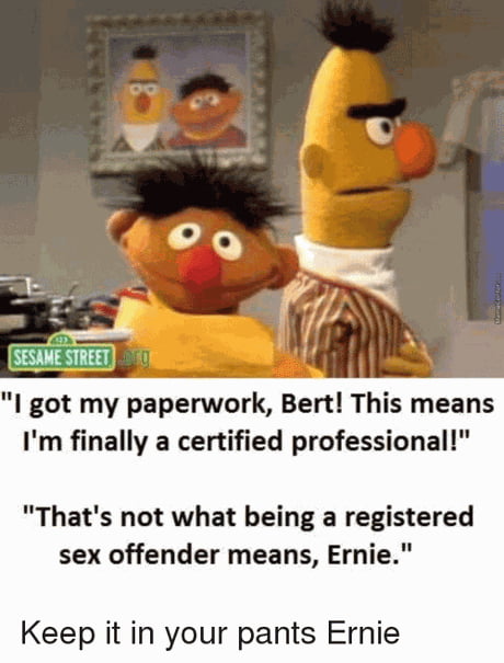Best Funny ernie und bert Memes - 9GAG