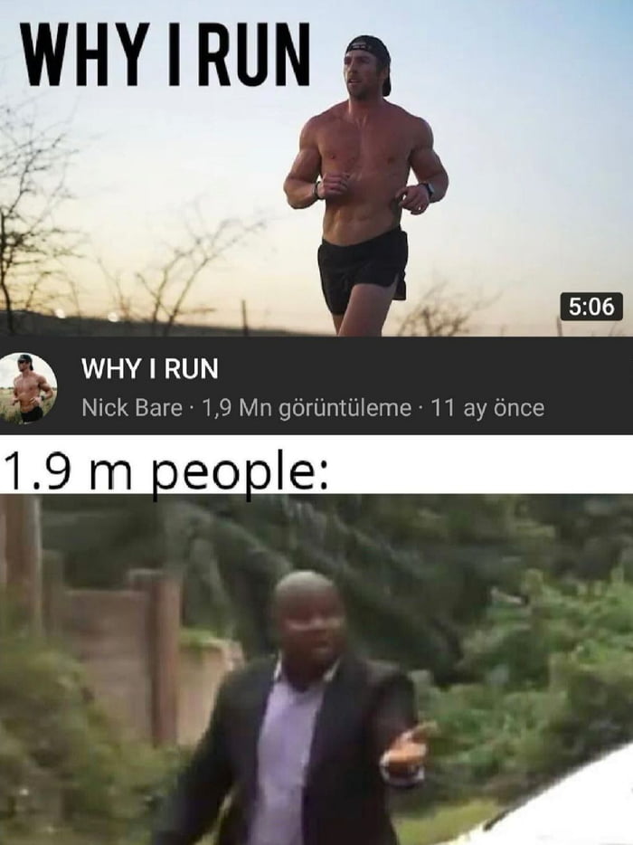 Why are you running? - 9GAG
