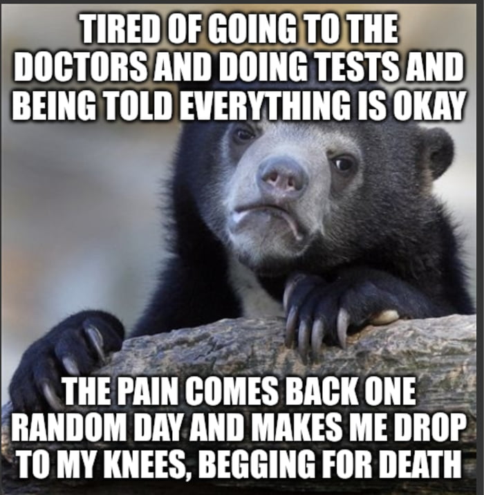 Sometimes i hit the wall with fist so the brain has a different pain to ...
