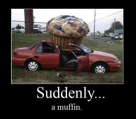 Best Funny muffin Memes - 9GAG