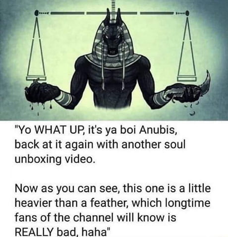 Best Funny anubis Memes - 9GAG