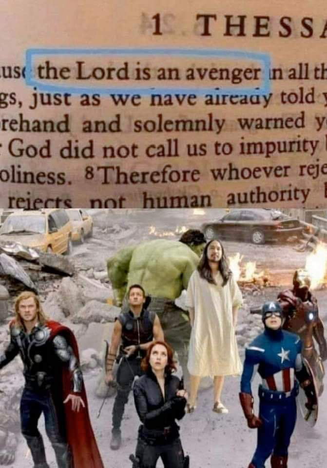 The Lord is an Avenger . . . - 9GAG