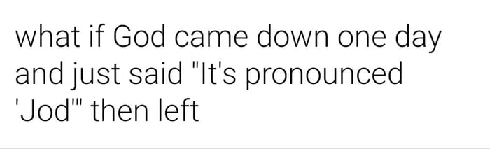 Gif, jif, god, jod - 9GAG