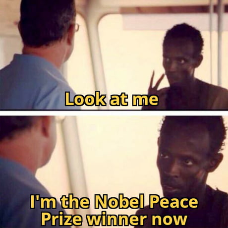 Best Funny nobel peace prize Memes - 9GAG