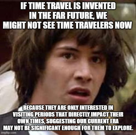 Best Funny time travel Memes - 9GAG