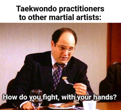 Best Funny taekwondo Memes - 9GAG