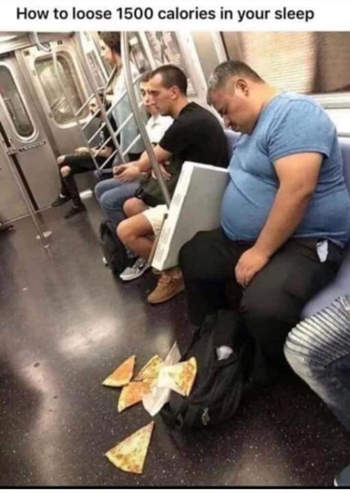 How to lose 1500 calories in your sleep - 9GAG