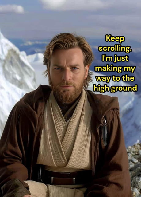 Best Funny i have the high ground Memes - 9GAG