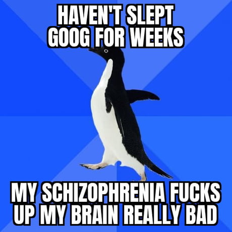 Best Funny schizophrenia Memes - 9GAG