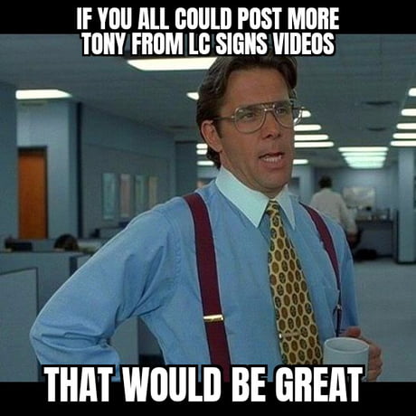 Best Funny lc signs Memes - 9GAG