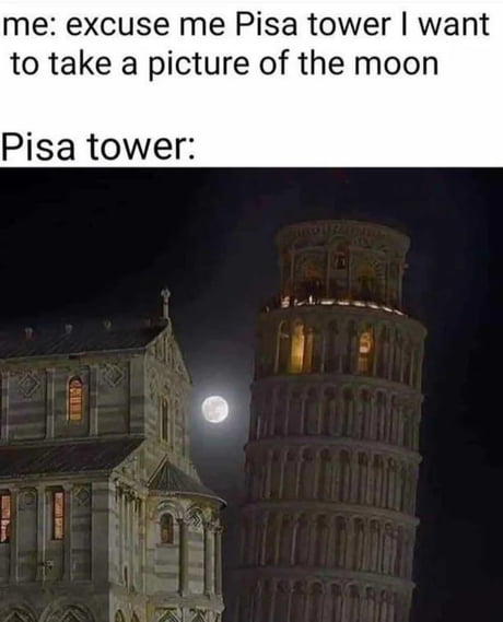 Best Funny leaning tower of pisa Memes - 9GAG