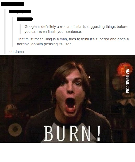 Google Vs Bing... Summarized by Tumblr... - 9GAG