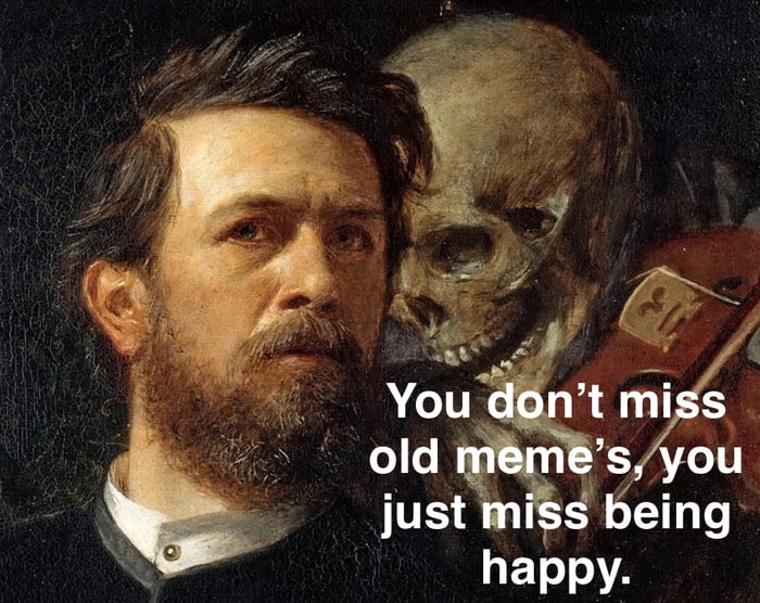 Move on, new meme’s are here to stay ! - 9GAG