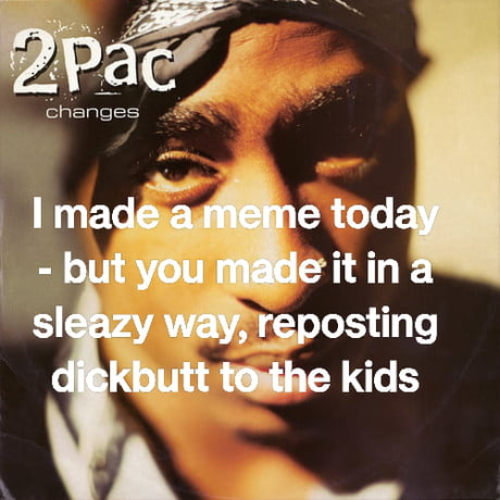 2pac Funny Memes The Best 2pac Memes :) Memedroid