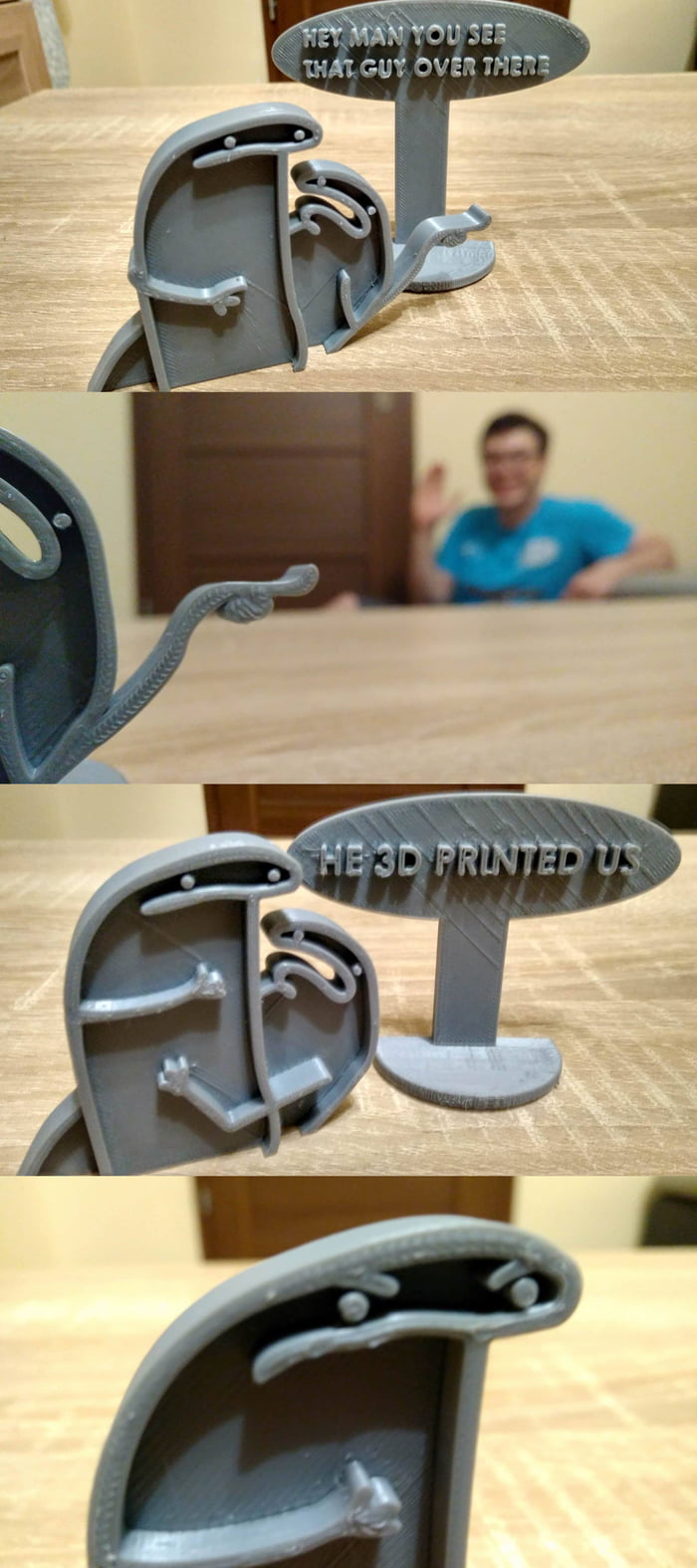 Hey Man He 3D Printed Us - 9GAG