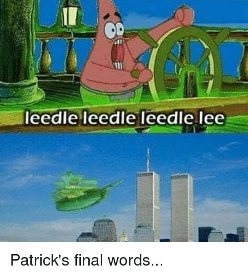 Remember the leedle leedle lee Patrick meme?.... Pepperidge farm ...