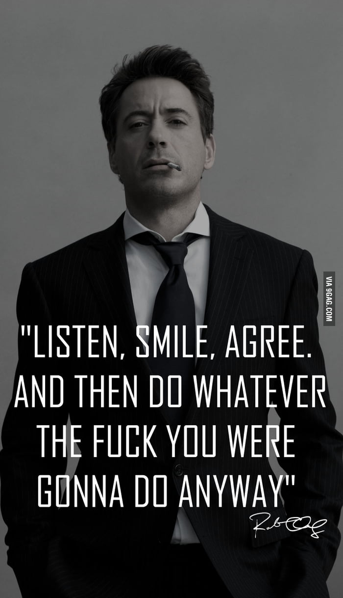 Listen, smile, agree. - 9GAG